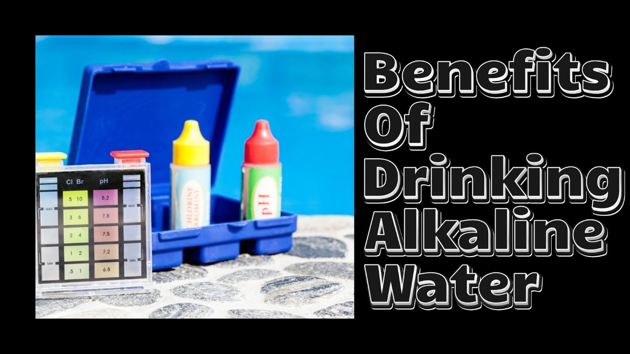 Top 15 Best Benefits Of Drinking Alkaline Water: Water With Health - Water With Health